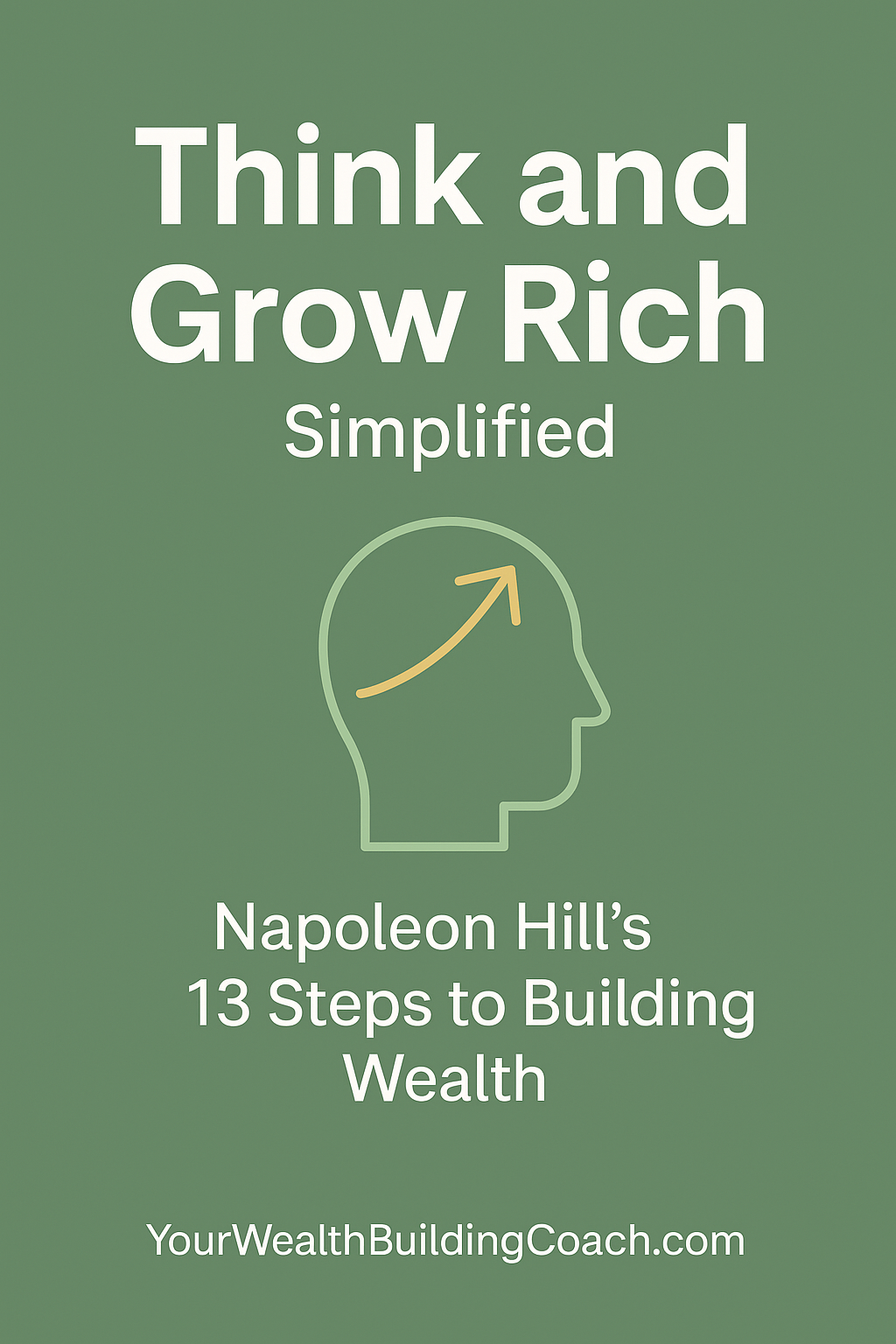 Think and Grow Rich Summary: How to Apply the 13 Success Principles ...